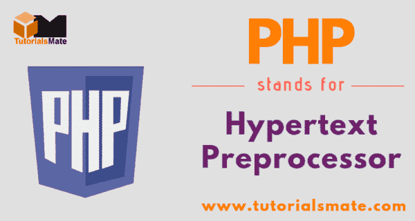 PHP Full Form: What is the full form of PHP? - TutorialsMate