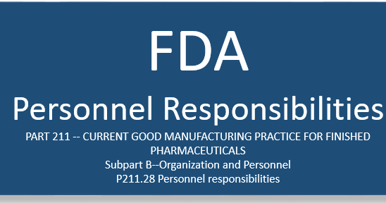 FDA GUIDE TO Personnel responsibilities. 211.28 ~ SEEK GMP