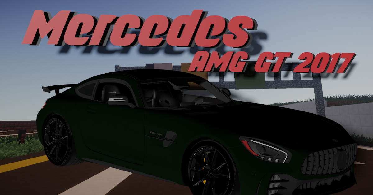 Mercedes AMG GT 2017 | Minecraft Car Addon - GAMING BLOG