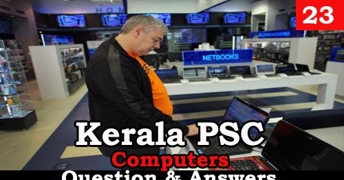 Kerala PSC Computers Question and Answers - 23