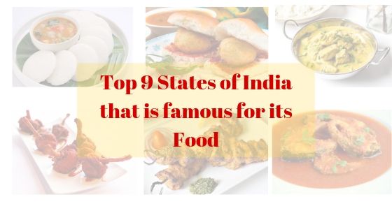 Top 9 States of India that is famous for its Food