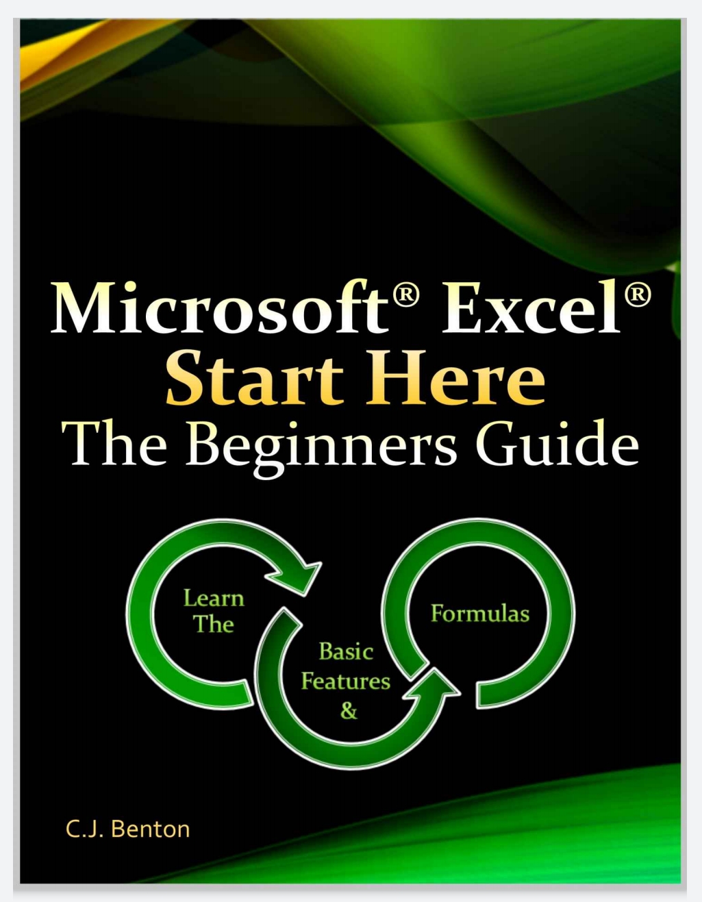 [FREE EBOOK]Microsoft Excel Start Here: The Beginners Guide by C.J ...
