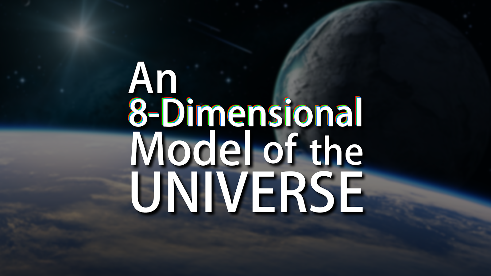 An 8-Dimensional Model of the Universe ~ Techetarian