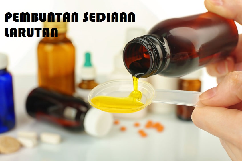 TopXFarmacia: Pembuatan Sediaan Larutan