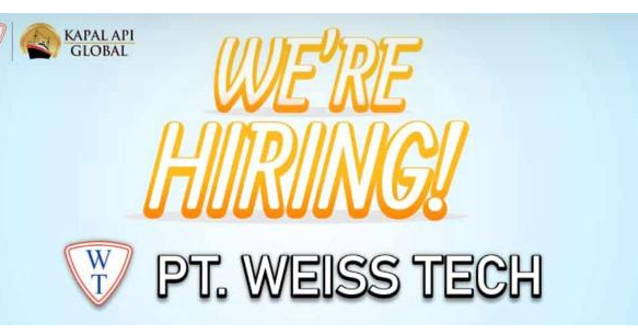 Lowongan Kerja Pegawai PT. Weiss Tech (Kapal Api Global GROUP) Bulan ...