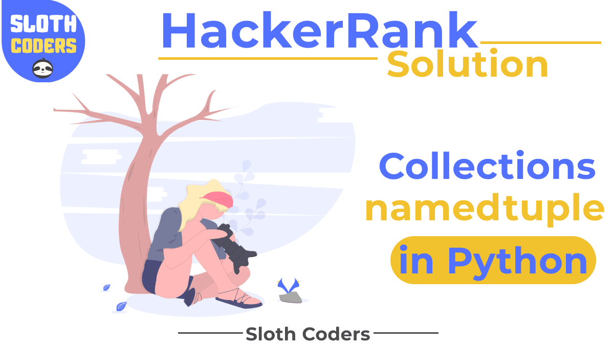 Collections.namedtuple() in Python - Hacker Rank Solution - Sloth Coders