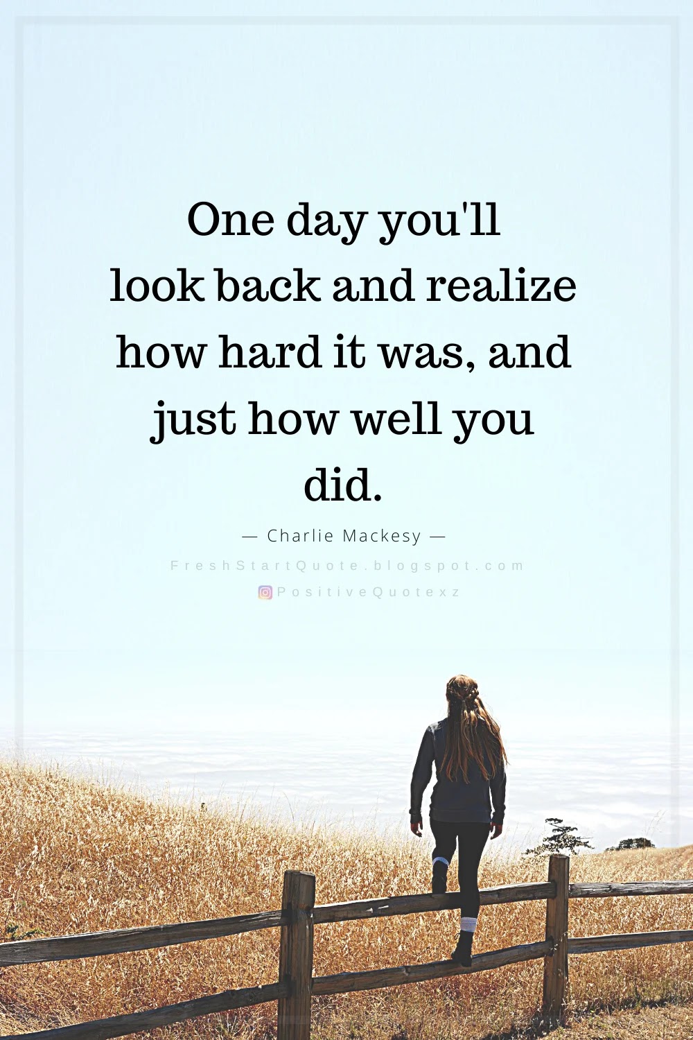 One Day You'll Look Back And Realize How Hard It Was - Fresh Start ...