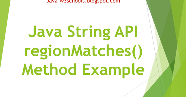Java String regionMatches () Method Example | JavaProgramTo.com
