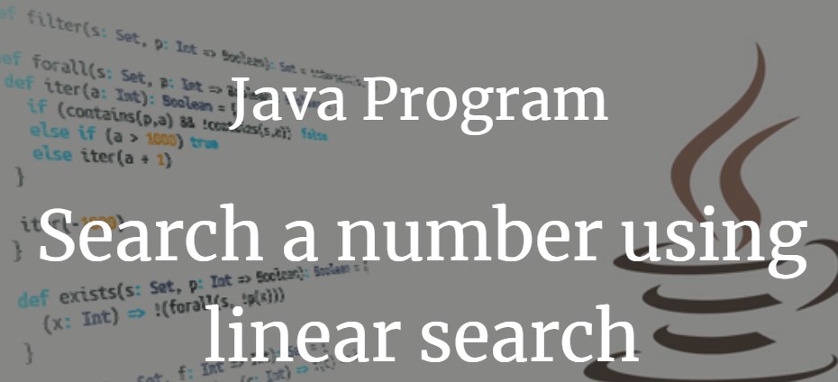 Java program for linear search – Example