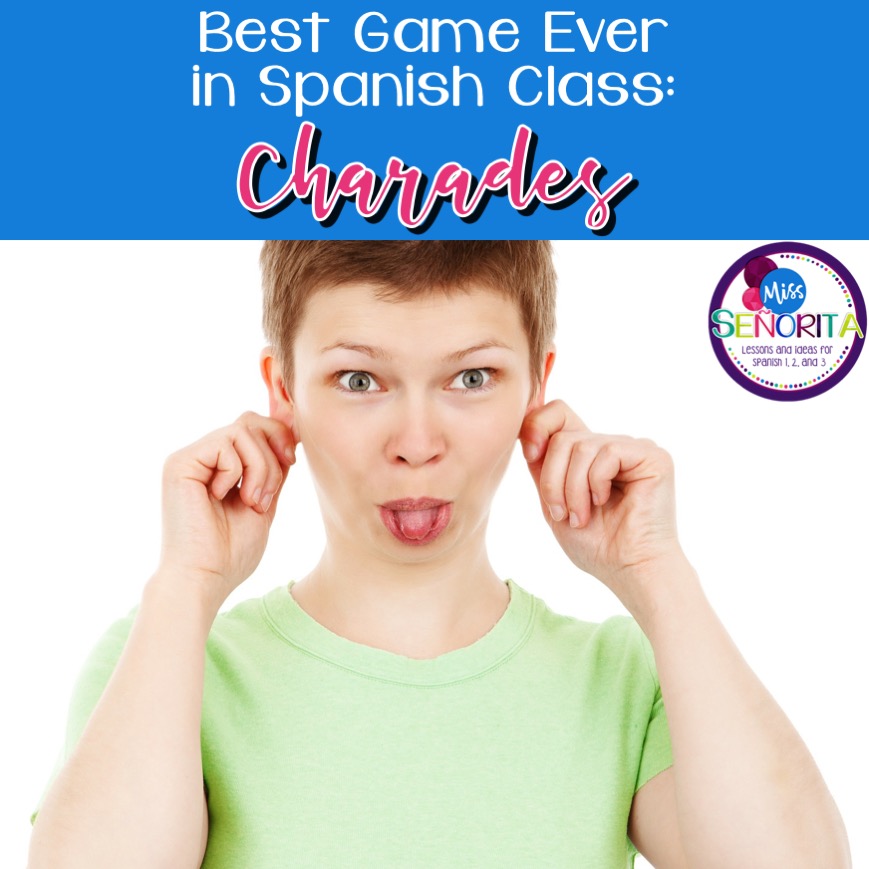 Best Game Ever in Spanish Class: Charades | Miss Señorita