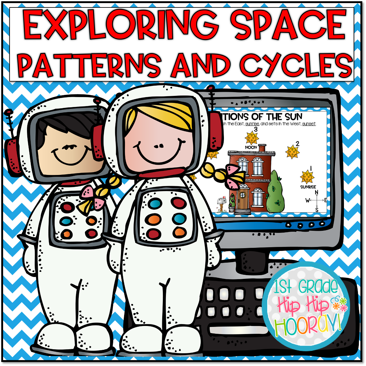 1st Grade Hip Hip Hooray!: NGSS Exploring Space: Patterns and Cycles