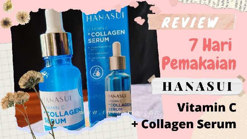 [Review] 7 Hari Pemakaian Hanasui Vitamin C + Collagen Serum ...