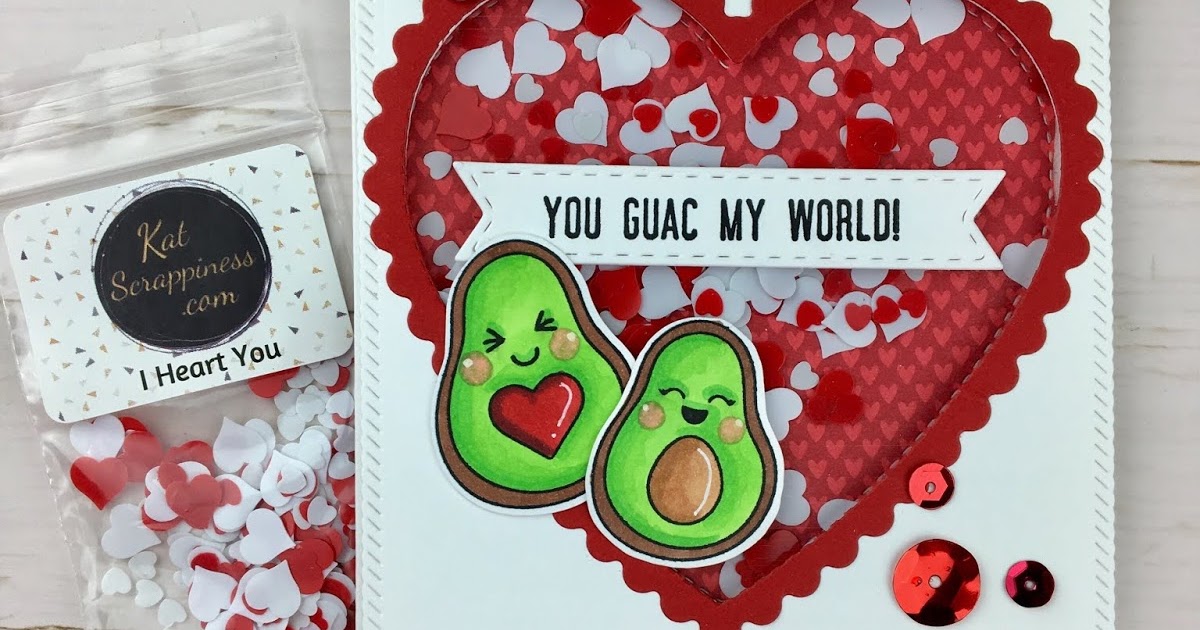 Made By Meghan K: You Guac My World Valentine