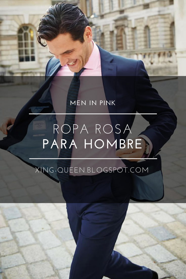 MEN IN PINK: HOMBRES DE ROSA - ★ Xing Queen ★ Blogger Mexicana