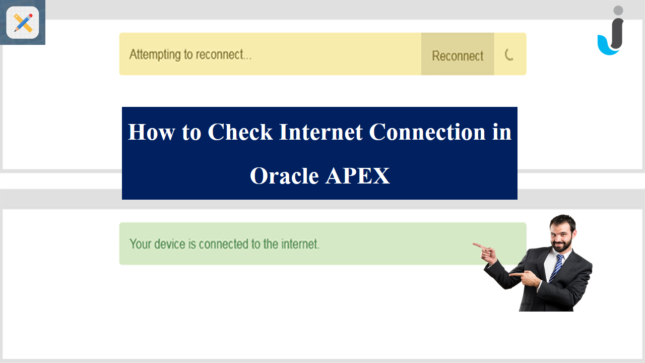 How to Check Internet Connection in Oracle APEX - Javainhand Tutorial