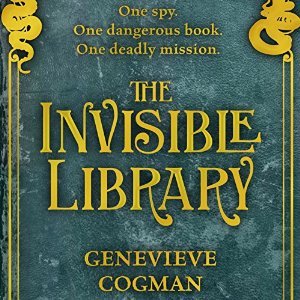 Lis Carey's Library: The Invisible Library (The Invisible Library #1 ...