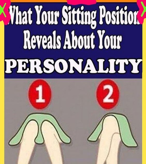 What Does Your Sitting Position Reveal About Your Personality ...