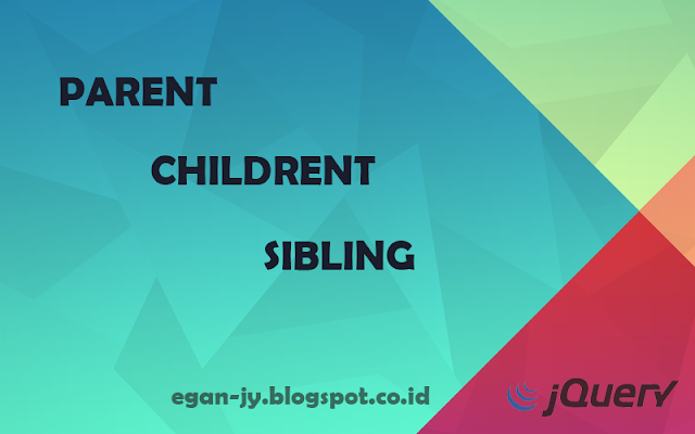 Memahami Fungsi Parent, Children dan Siblings pada Jquery | Kabar Viral