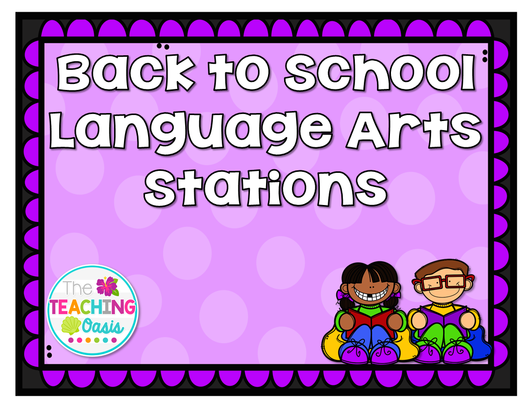 *The Teaching Oasis*: Back to School Language Arts Stations