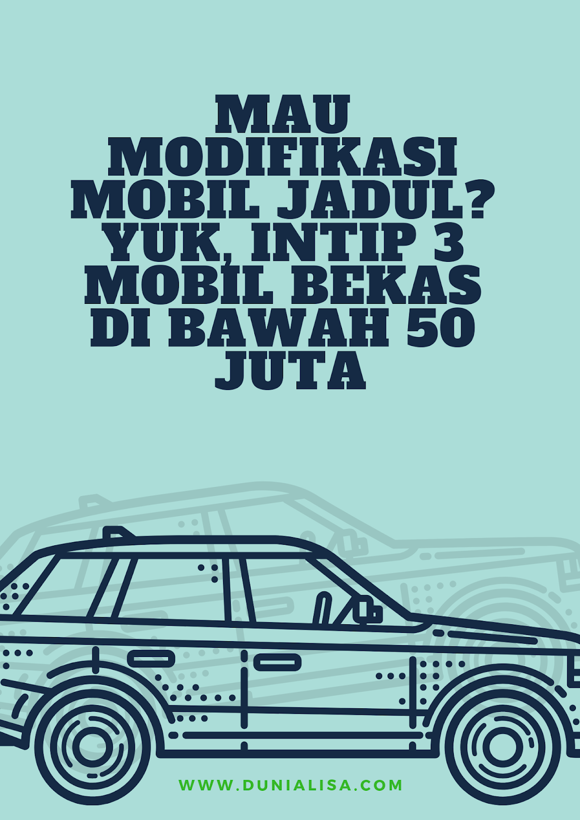 Mau Modifikasi Mobil Jadul? Yuk, Intip 3 Mobil Bekas di Bawah 50 Juta ...