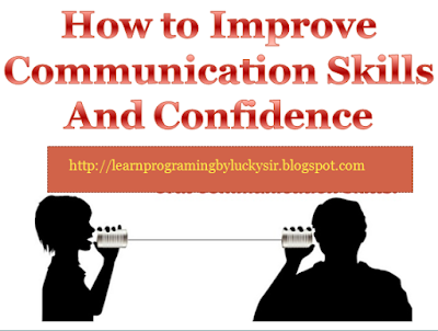 Learnprograming byluckysir: How to improve Communication skills and ...