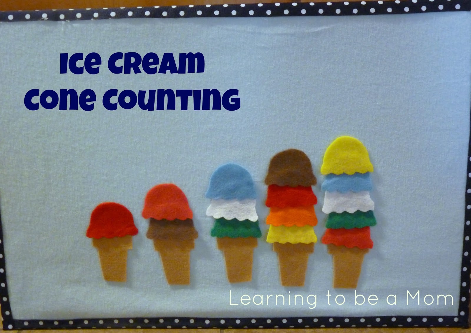 Ice Cream Cone Counting - Learning To Be a Mom