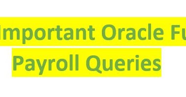Oracle Application's Blog: Most Important Oracle Fusion Payroll Queries