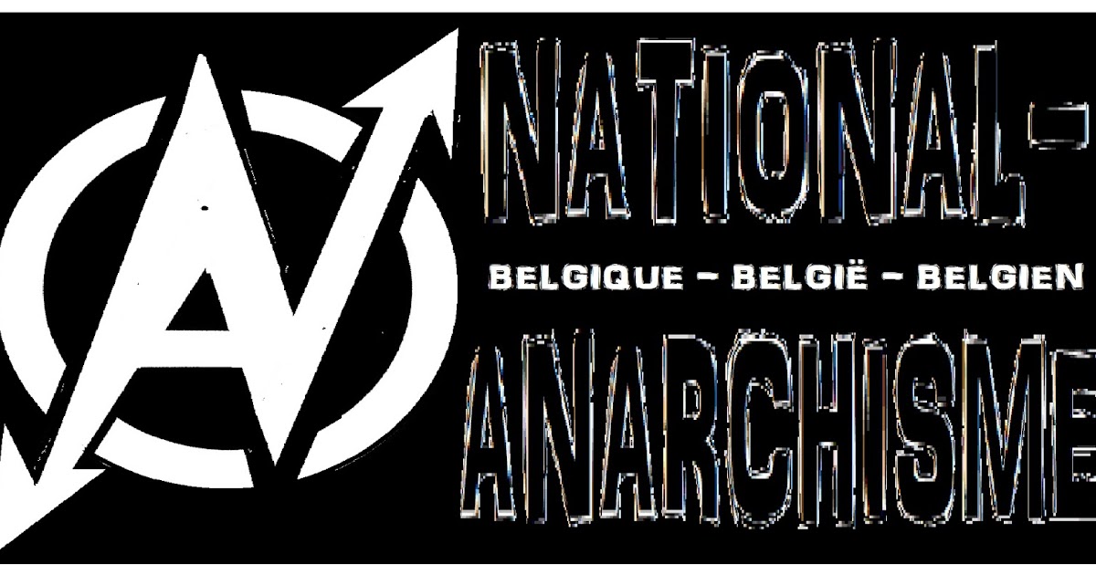 LE NATIONAL-ANARCHISME -Au pays de l 'esprit-libre .et de la libre-pensée.