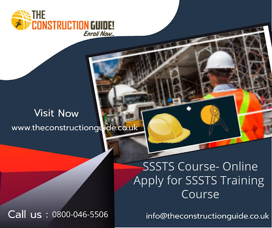 Site Supervisor Safety Training Scheme (SSSTS). Helpline No-08000465506