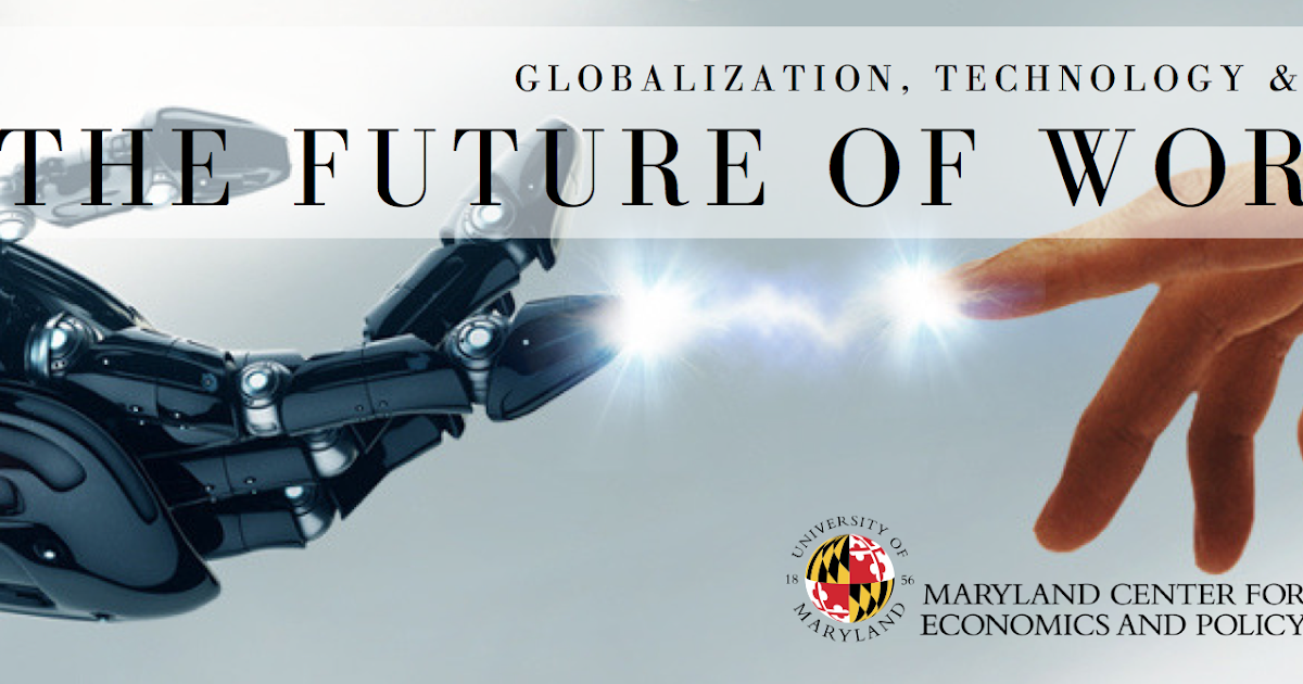 ECON Undergraduate Blog: Globalization, Technology & Us: The Future of Work