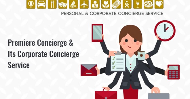Premiere Concierge and Its Corporate Concierge Service: Know My Story