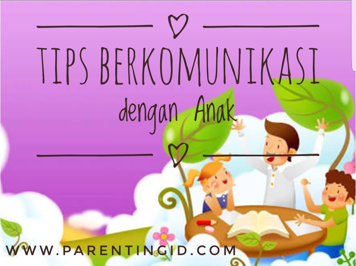 Tips Berkomunikasi dengan Anak - Seni Mendidik Anak