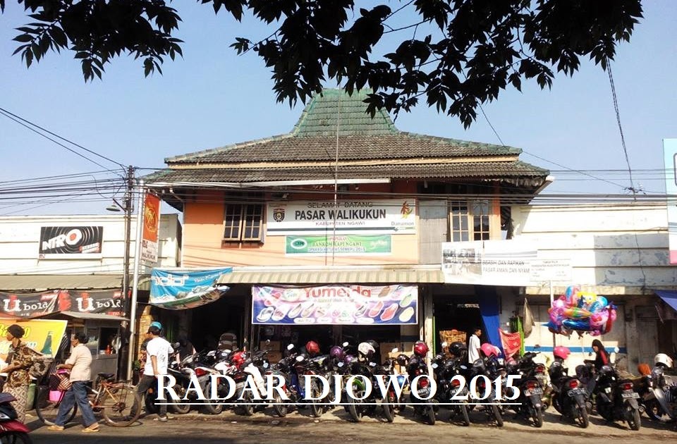 Pasar Walikukun Widodaren Ngawi.. - RADAR DJOWO