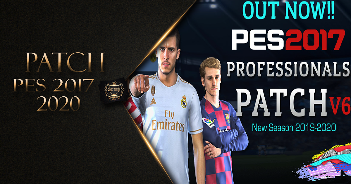 PES 2017|PROFESSIONALS PATCH V6 SEASON 2020 AIO ~ ONeThiiN