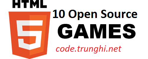 Tỏng Hợp 10 Open Source HTML Game Hay Nhất - Blog Chia Sẻ Code Miễn Phí