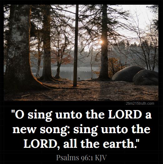 2 Timothy 2 15 Truth Verse Of The Day Psalms 96 1 KJV
