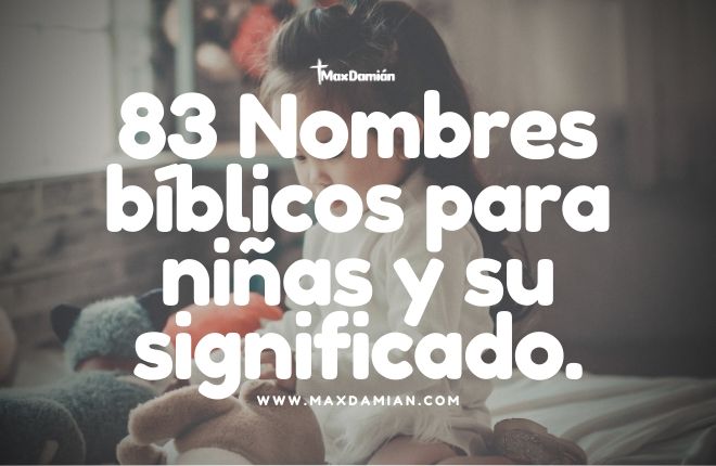 83 Nombres bíblicos para niñas y su significado