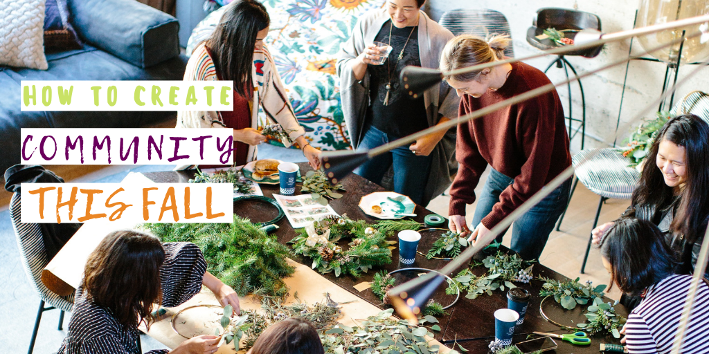 The Peculiar Treasure: How to Create Community in the Fall