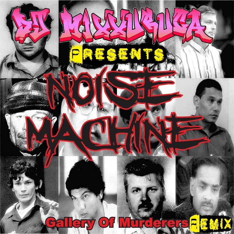 DJ MixXxuruca: DJ MixXxuruca Presents Noise Machine Gallery of ...