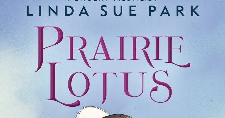 The Edge of the Precipice: "Prairie Lotus" by Linda Sue Park