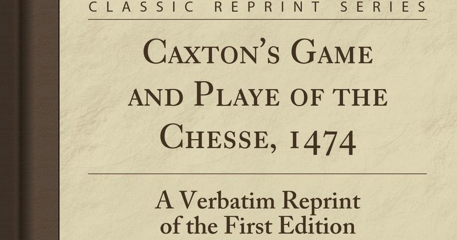 The History of Chess : First English Chess Book