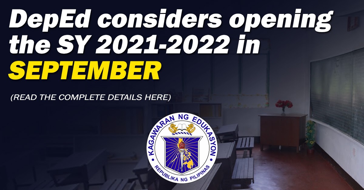 DepEd considers opening the SY 2021-2022 in September - Teachers Click
