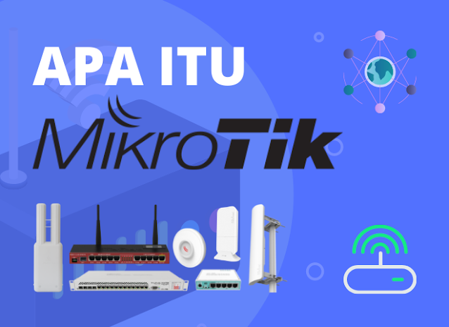 Apa itu Mikrotik? - RahadianAde