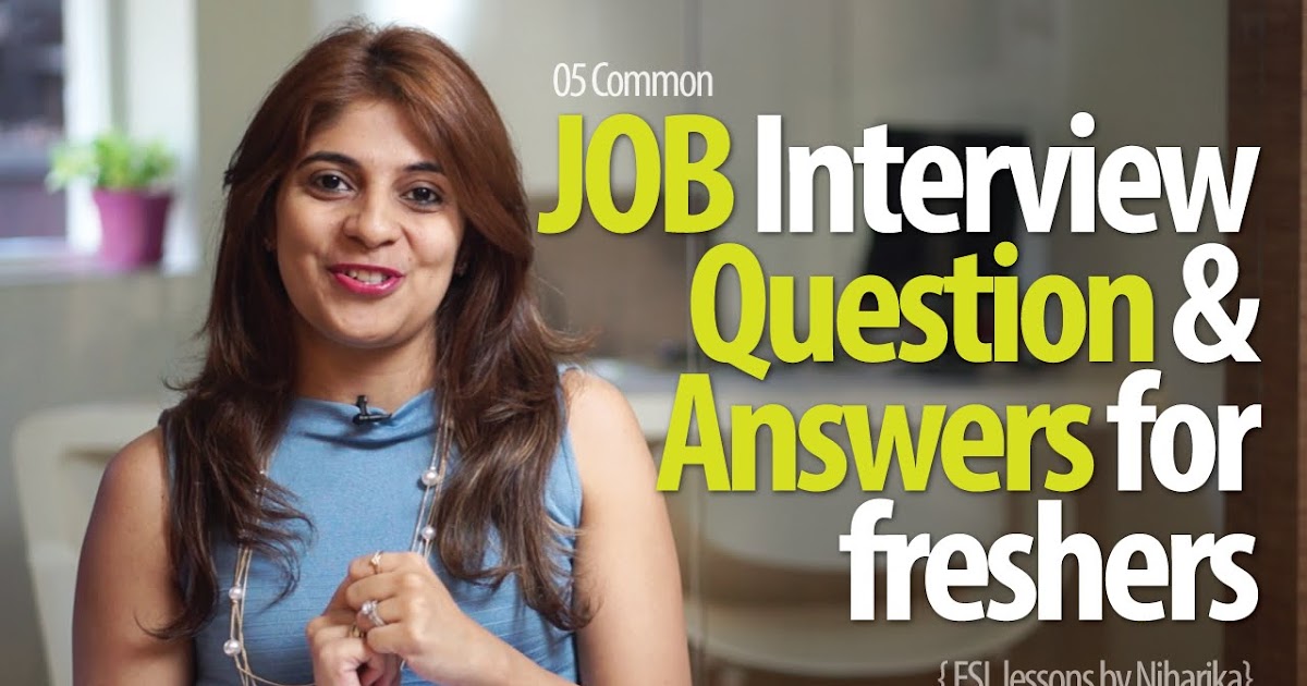 10 Most Common Interview Questions and Answers for Freshers ...