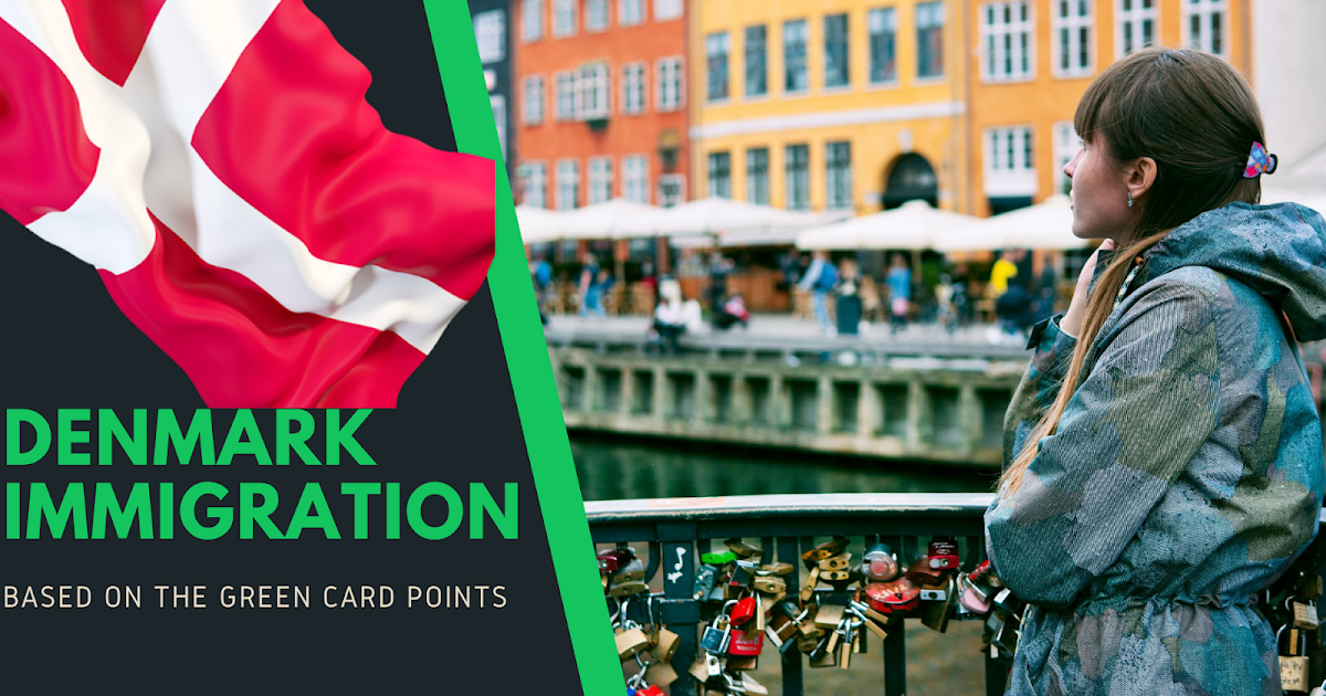 Denmark Immigration services based on the Green Card Points