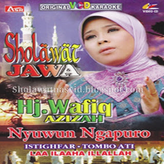 Wafiq Azizah : Sholawat Jawa Album Nyuwun Ngapuro - Sholawatnasyid