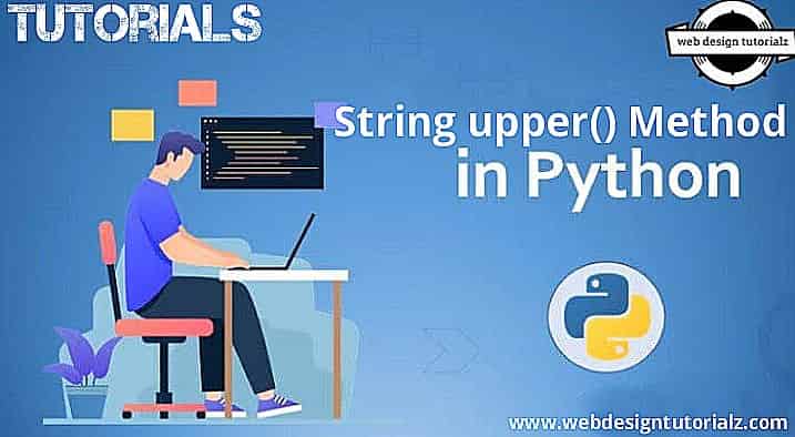 Python String Upper Method WebDesignTutorialz python-string-upper-method-webdesigntutorialz
