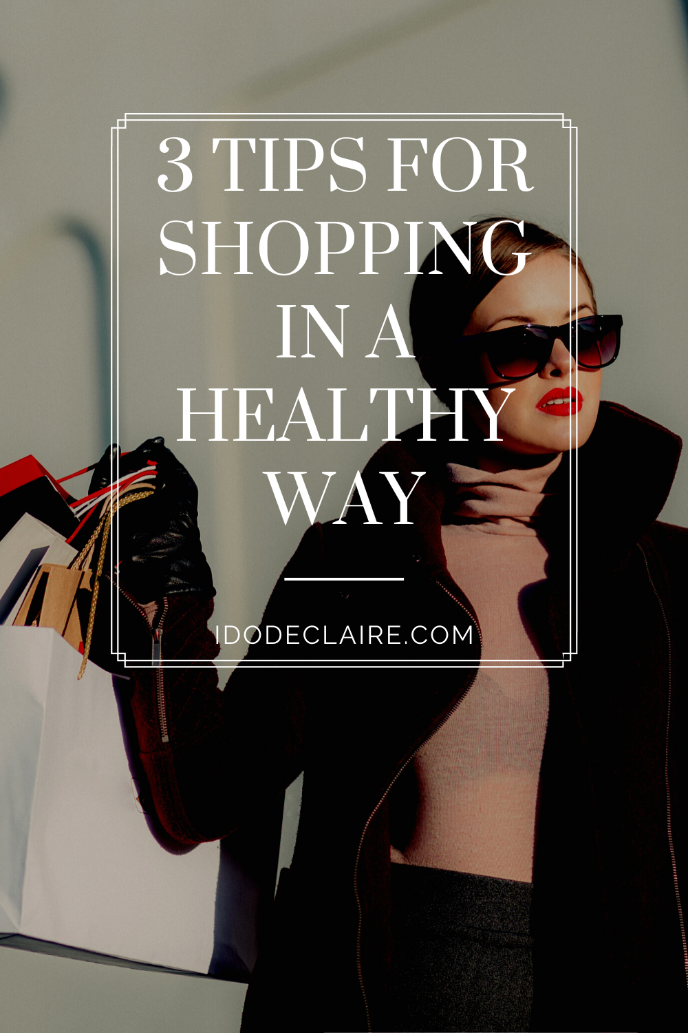 3 Tips for Shopping In a Healthy Way - I do deClaire