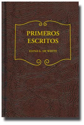 Primeros Escritos | Elena G. de White | Libro - Contenidos de Esperanza