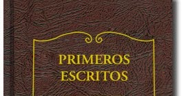 Primeros Escritos | Elena G. de White | Libro - Contenidos de Esperanza